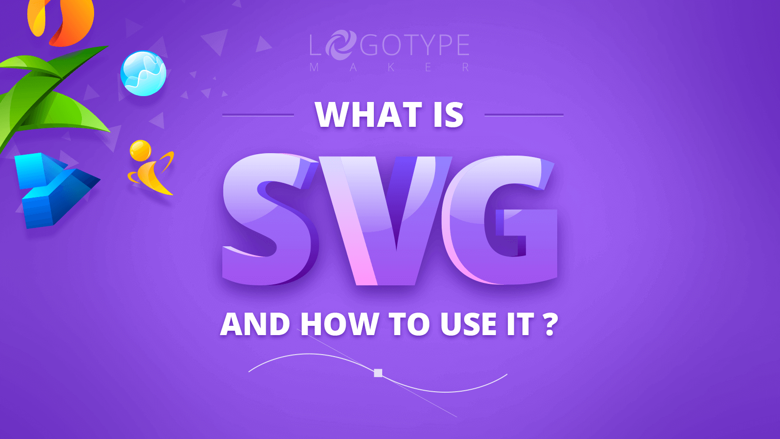Design Tips What Is SVG File And How To Use It Logotypemaker